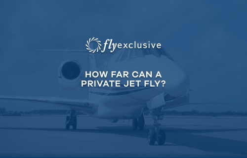 Newsroom | How Far Can a Private Jet Fly? | flyExclusive